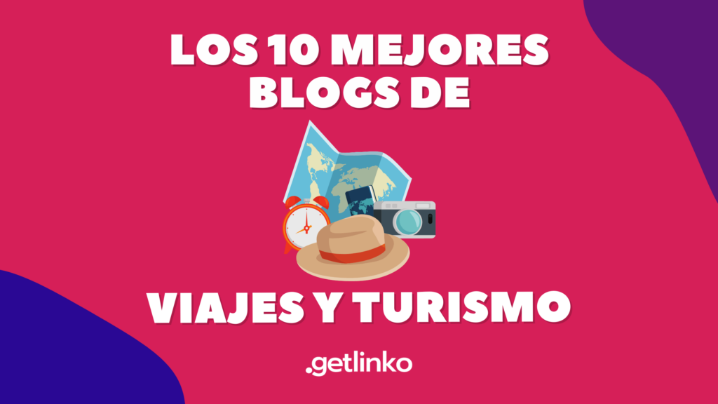 Mejores Blogs De Viajes Y Turismo Para Conseguir Enlaces